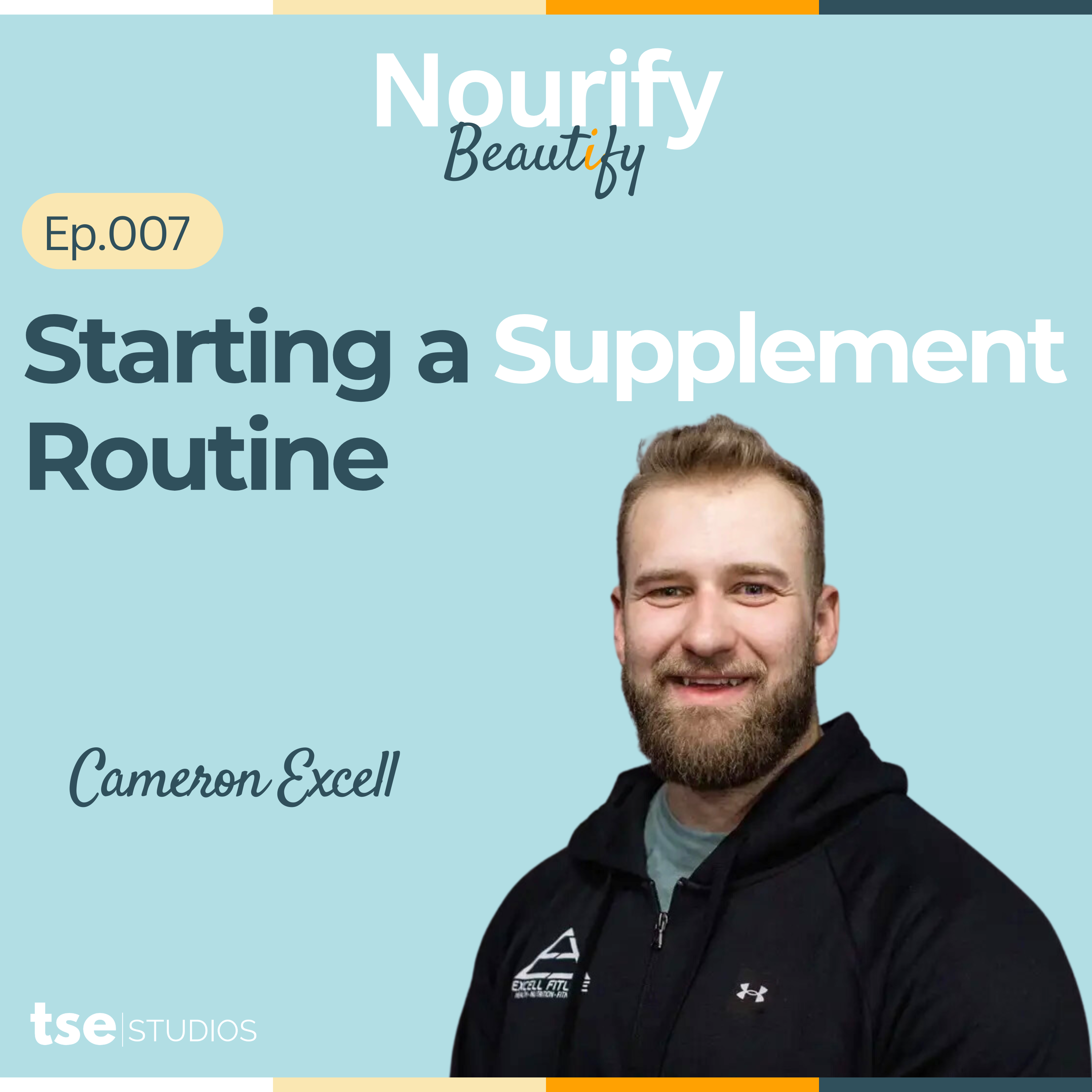 Starting a Supplement Routine | Cameron Excell - nourify-beautify.com
